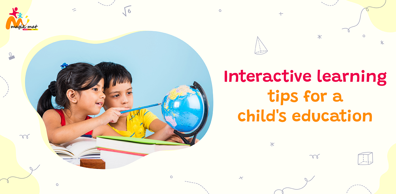 Interactive Learning Tips for a Child's Education - Magikmat
